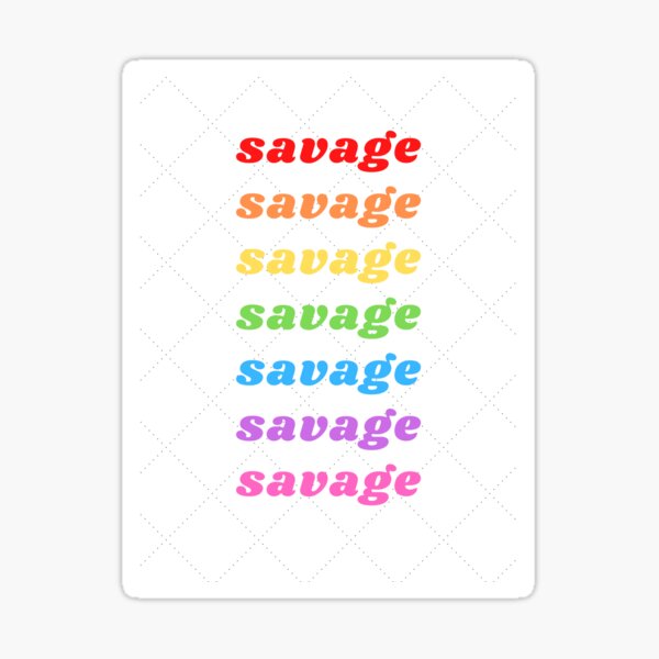 "savage" Sticker for Sale by salmaaaly | Redbubble
