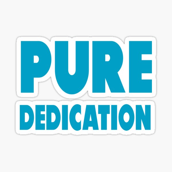 "PURE DEDICATION" Sticker by Nomannasir7 | Redbubble