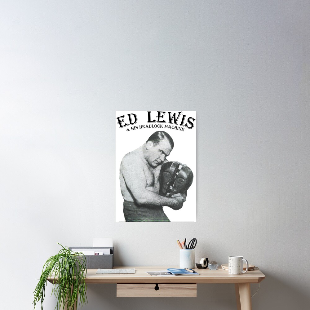 "Ed Lewis & His Headlock Machine" Poster by FALLWrestling | Redbubble