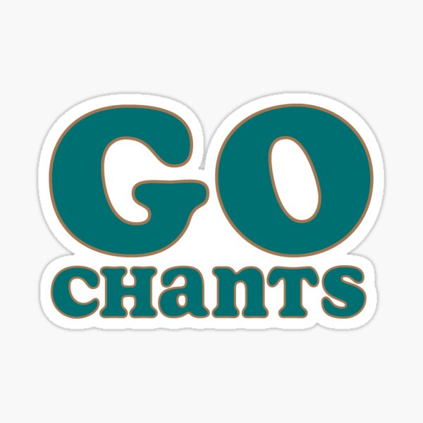 "go chants " Sticker for Sale by calliemoreland | Redbubble