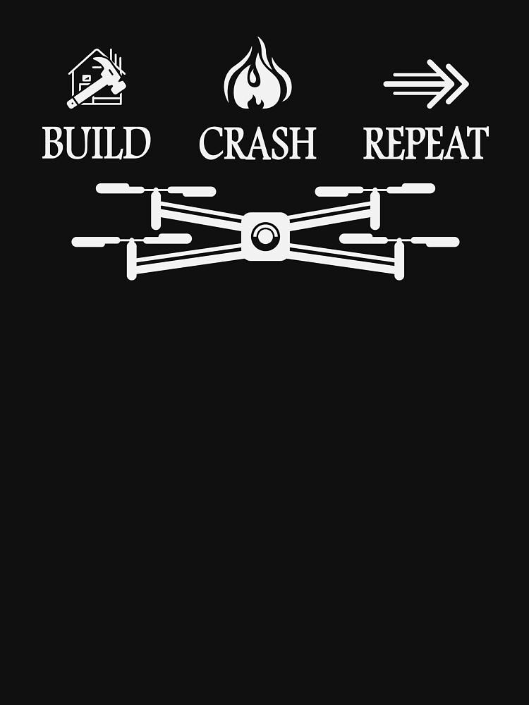 "BUILD CRASH REPEAT" T-shirt for Sale by NAILED-IT-LTD | Redbubble ...
