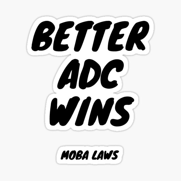 "Better ADC wins" Sticker by educdamazio | Redbubble