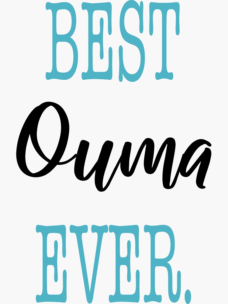 "Best Ouma Ever" Sticker for Sale by lizzyhanna | Redbubble