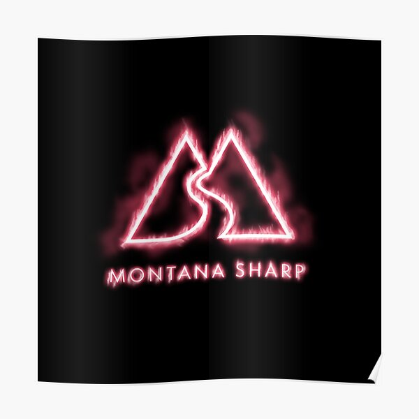 "Montana Sharp Full Logo - NEON" Poster by montana449 | Redbubble