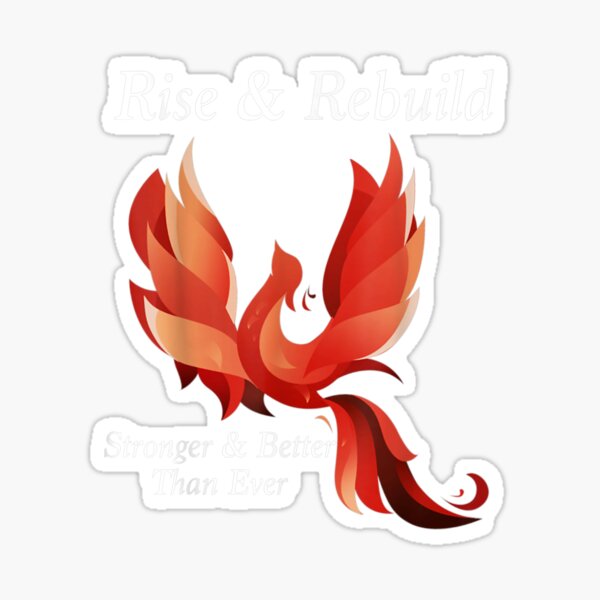 "Rise and Rebuild Phoenix Bird Firebird" Sticker for Sale by ...