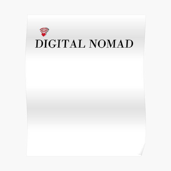 "Digital Nomad" Poster by avisworld | Redbubble
