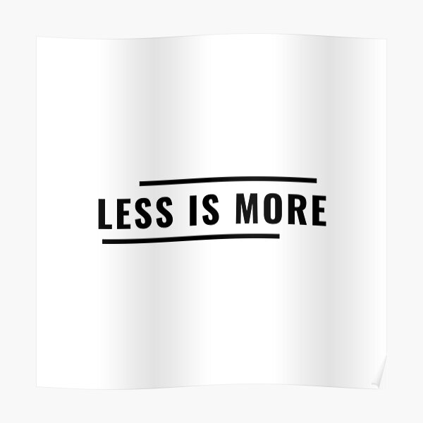 "Quote - M-37 Slogan "Less Is More"" Poster by M-37 | Redbubble