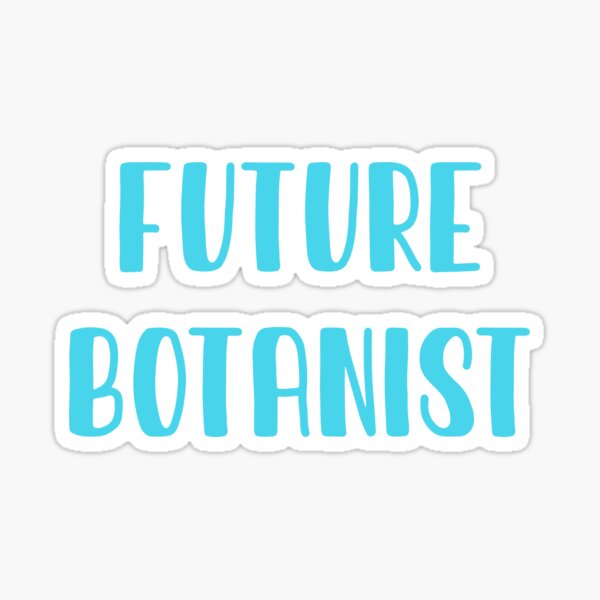 "Future botanist" Sticker for Sale by Cssens | Redbubble