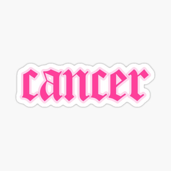 "cancer" Sticker for Sale by Liiiiiiiiv | Redbubble