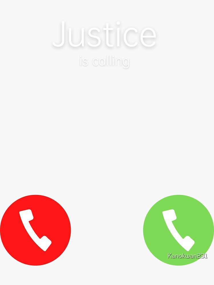 "Justice is calling you" Sticker for Sale by Kanokwan231 | Redbubble