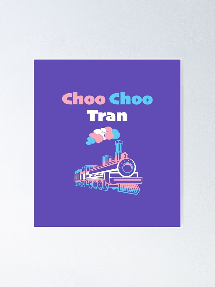 "Choo Choo Tran" Poster for Sale by Civil-Woke | Redbubble
