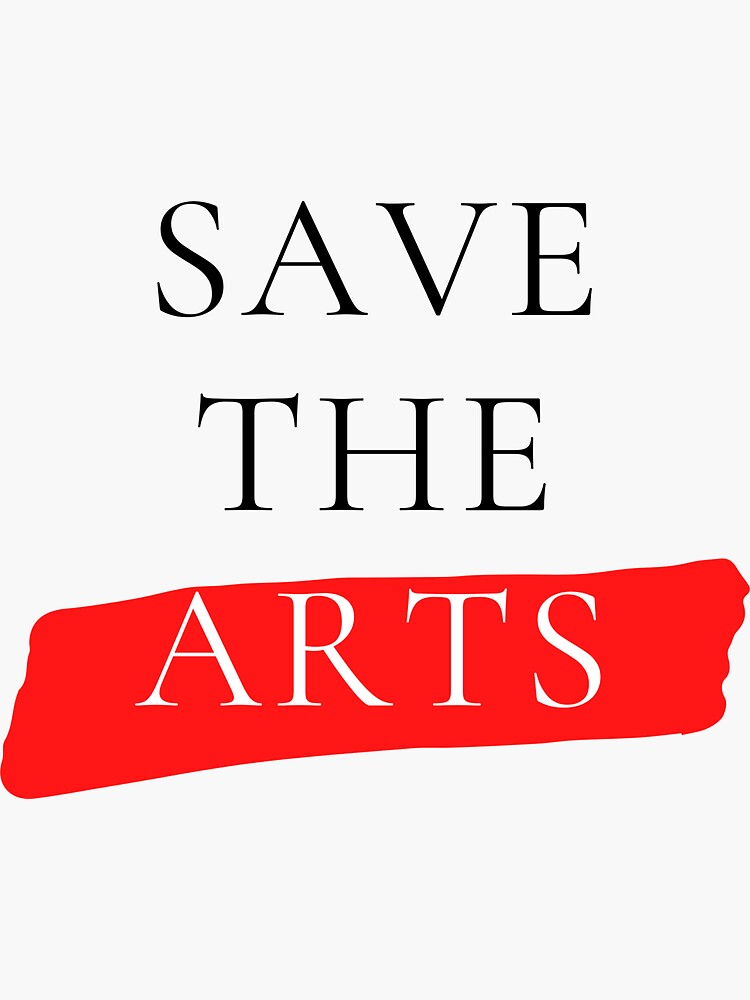"Save The Arts Help Artist Design" Sticker by teatro | Redbubble
