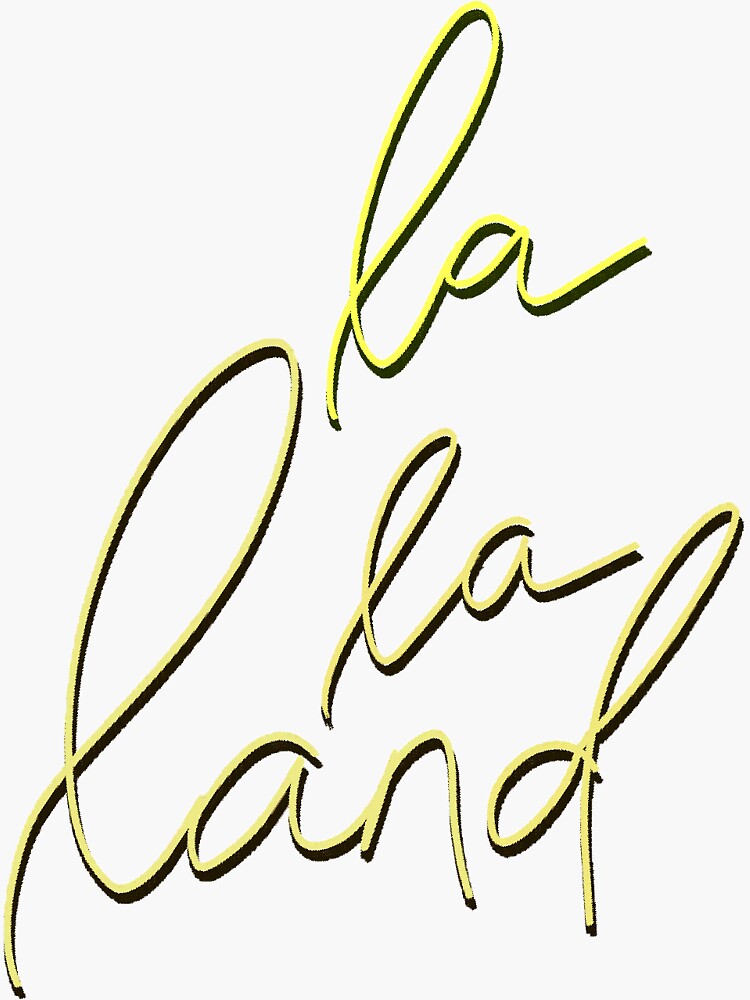 "La La Land Calligraphy " Sticker for Sale by frankiem4 | Redbubble