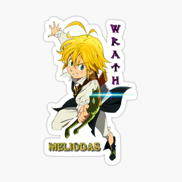 "DRAGON SIN OF WRATH - MELIODAS - NANATSU NO TAIZAI" Sticker by ...