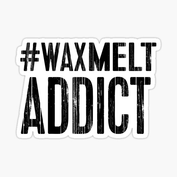 "Hashtag Wax Melt Addict design" Sticker for Sale by WaxMeltApparel ...