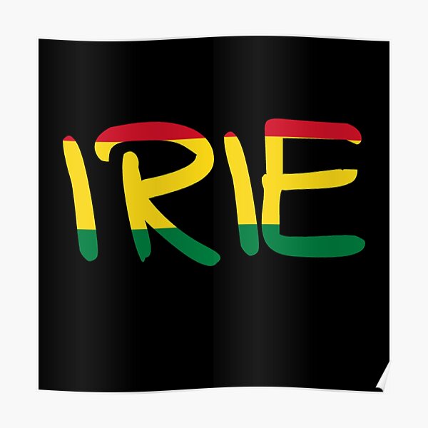 "Irie" Poster for Sale by JAMAICAMERCH | Redbubble