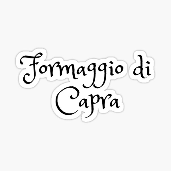 "Formaggio di Capra" Sticker by DesignsItaliano | Redbubble