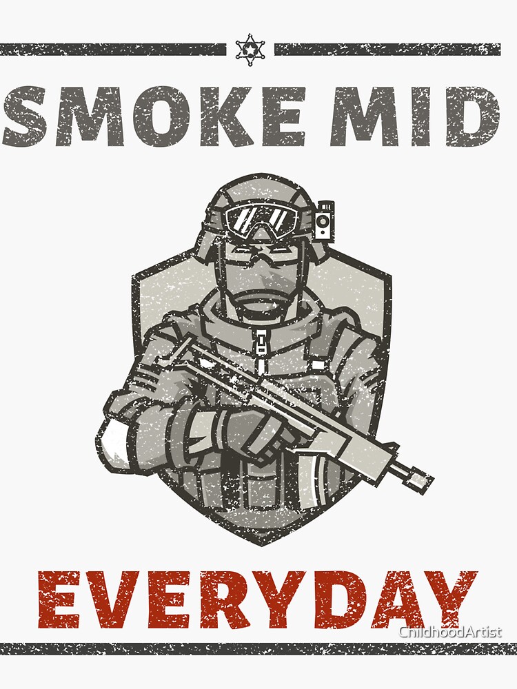"Smoke Mid Everyday!" Sticker by ChildhoodArtist | Redbubble