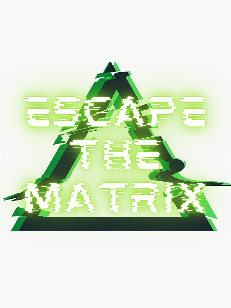 "Escape The Matrix" Sticker for Sale by kelseycortes | Redbubble