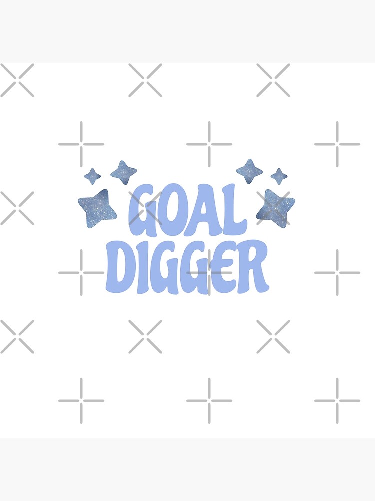 "goal digger sticker " Poster for Sale by brissadesigns | Redbubble