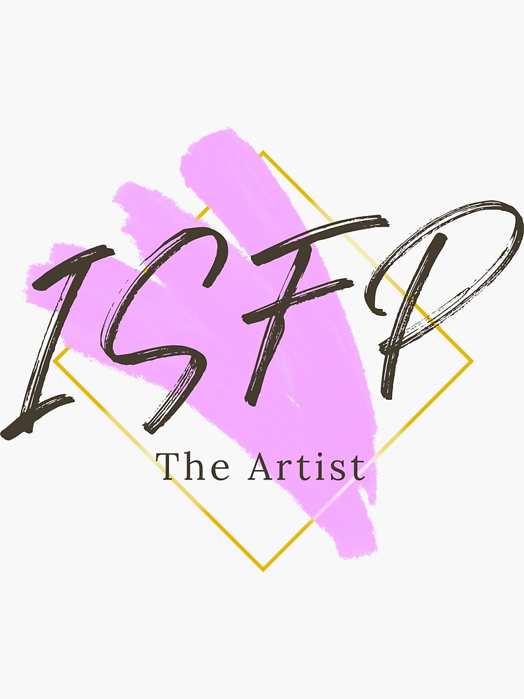 "ISFP - The Artist" Sticker for Sale by JustMyTypeMBTI | Redbubble