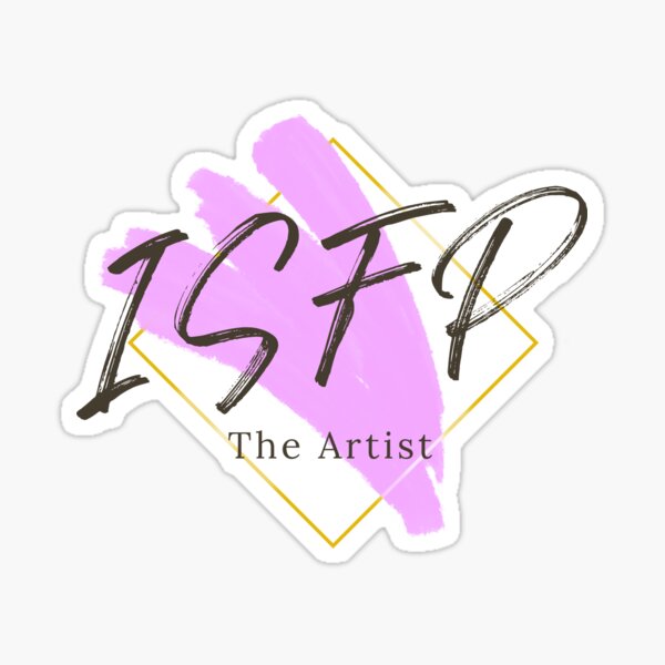 "ISFP - The Artist" Sticker for Sale by JustMyTypeMBTI | Redbubble