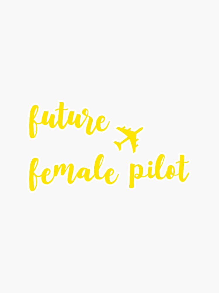 "future female pilot sticker " Sticker by breckgym7 | Redbubble