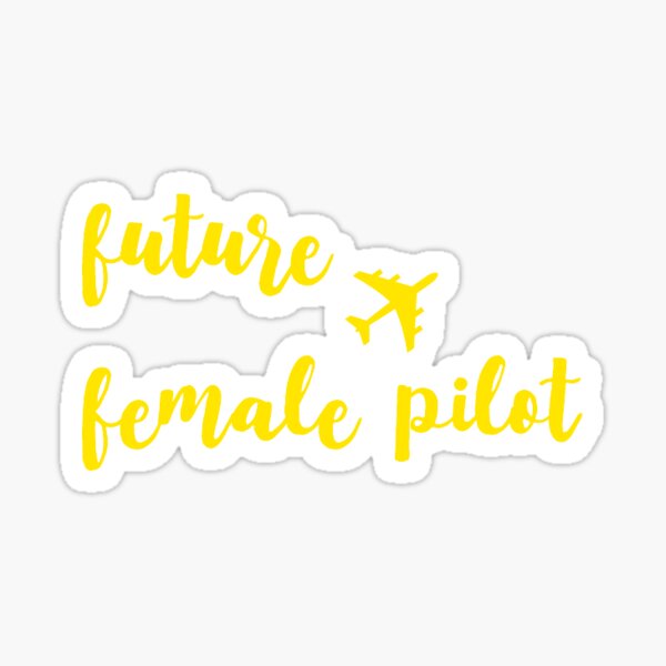 "future female pilot sticker " Sticker by breckgym7 | Redbubble