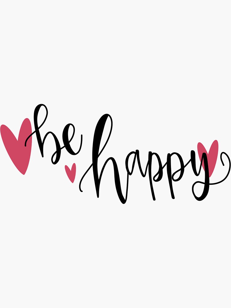 "be happy sticker " Sticker for Sale by isabelkate | Redbubble