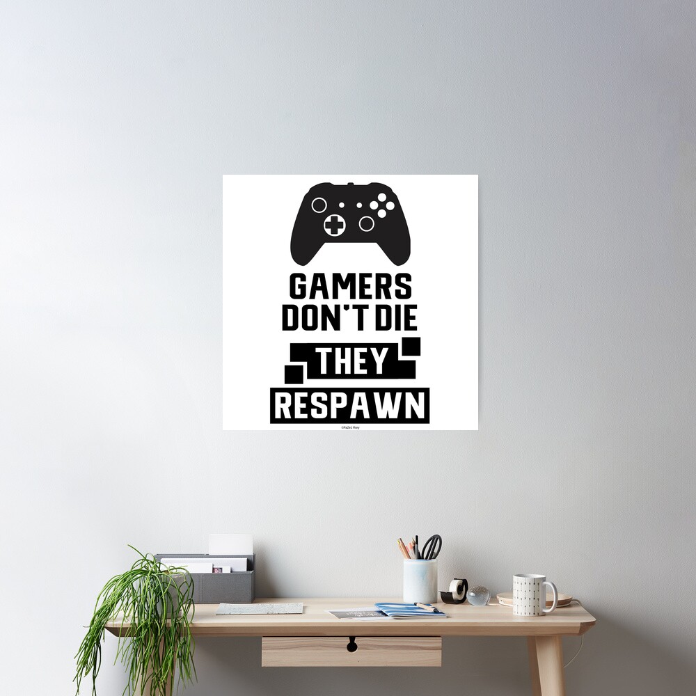 Gamer Respawn Quotes Gaming Quotes T Shirts For Sale | TeePublic