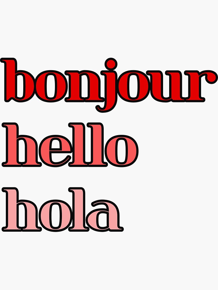 "bonjour hello hola" Sticker by Aricyr | Redbubble