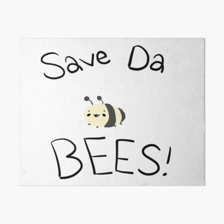 "Save Da Bees! - #SaveTheBees Artwork by liezeldraws" Art Board Print ...