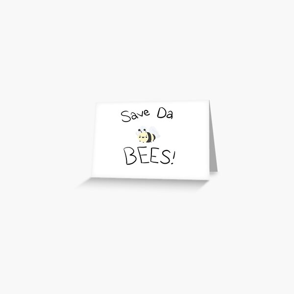 "Save Da Bees! - #SaveTheBees Artwork by liezeldraws" Greeting Card for ...