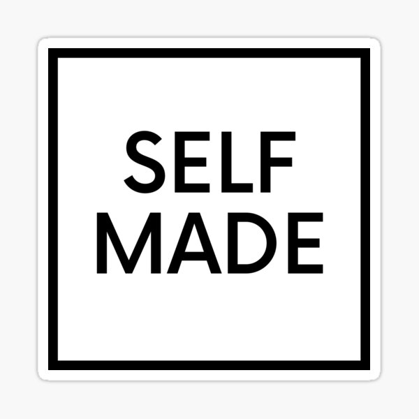 "Self Made" Sticker for Sale by ossovita | Redbubble