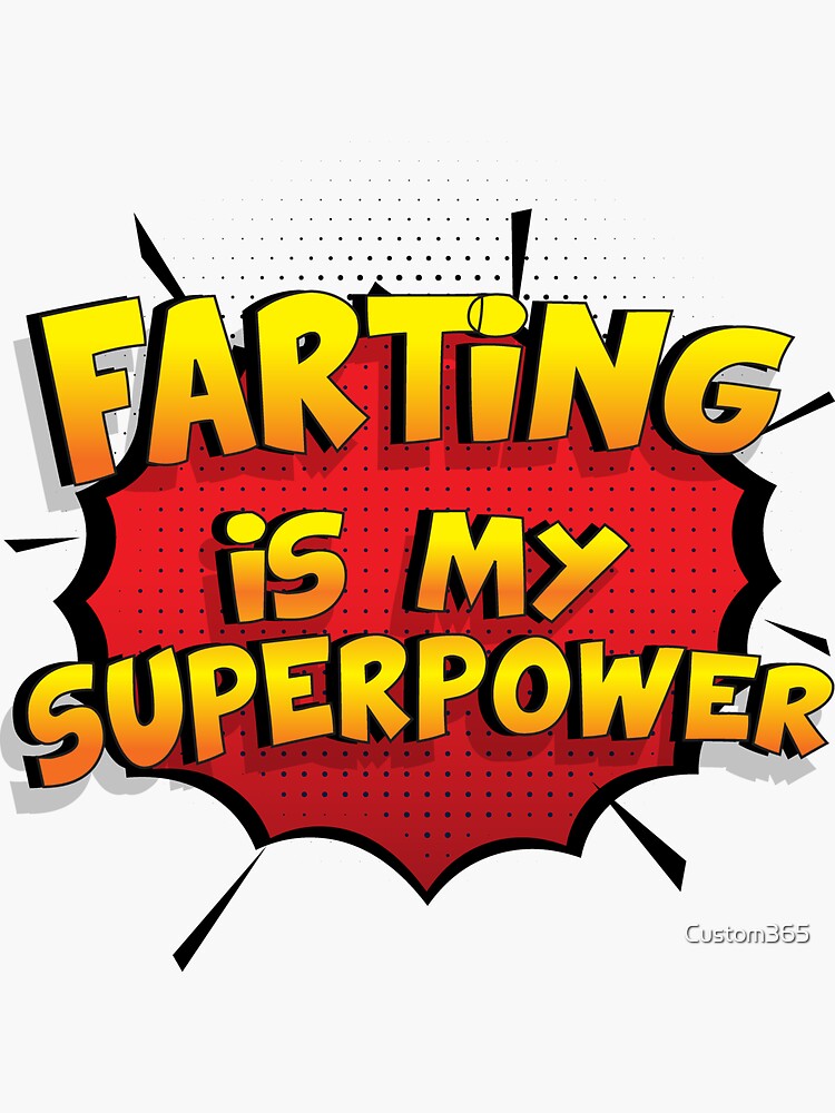 "Farting is my Superpower Funny Design Farting Gift" Sticker by ...