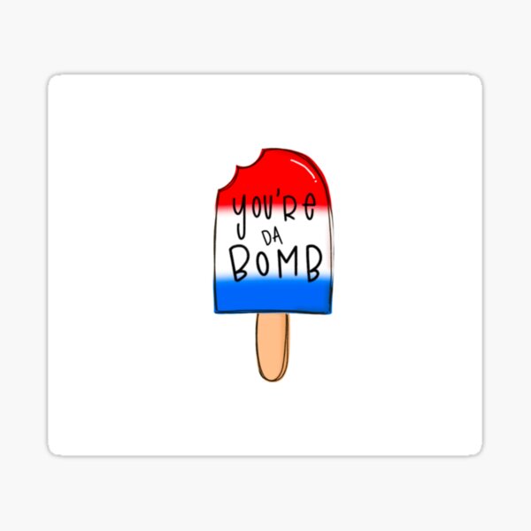 "You're Da Bomb" Sticker for Sale by beeorchard | Redbubble