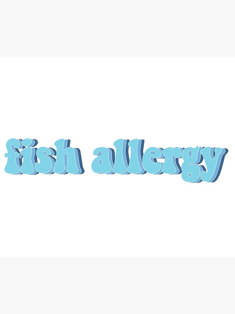 "Fish Allergy Awareness" Poster by lilytepper | Redbubble