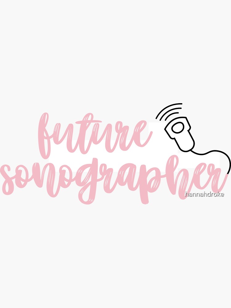 "Future Sonographer" Sticker for Sale by hannahdroke | Redbubble