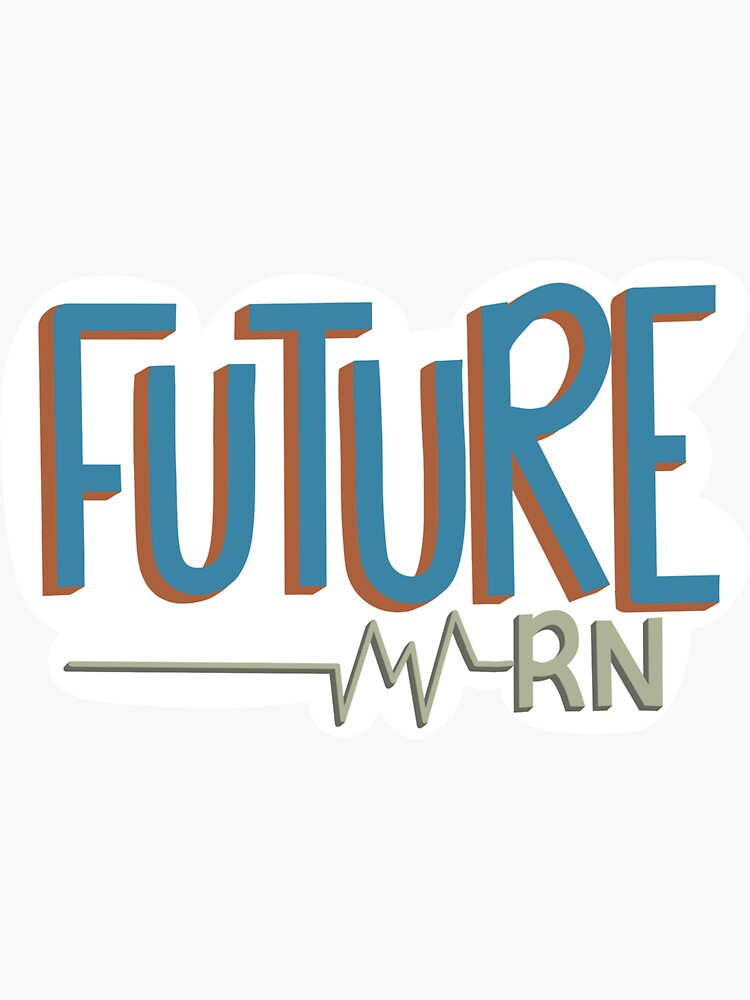 "Future RN Nurse Sticker" Sticker for Sale by cassidysdoodles | Redbubble