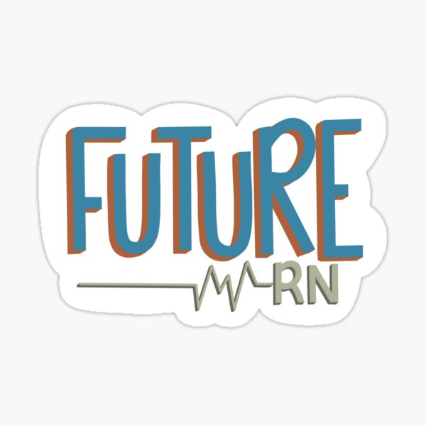 "Future RN Nurse Sticker" Sticker for Sale by cassidysdoodles | Redbubble