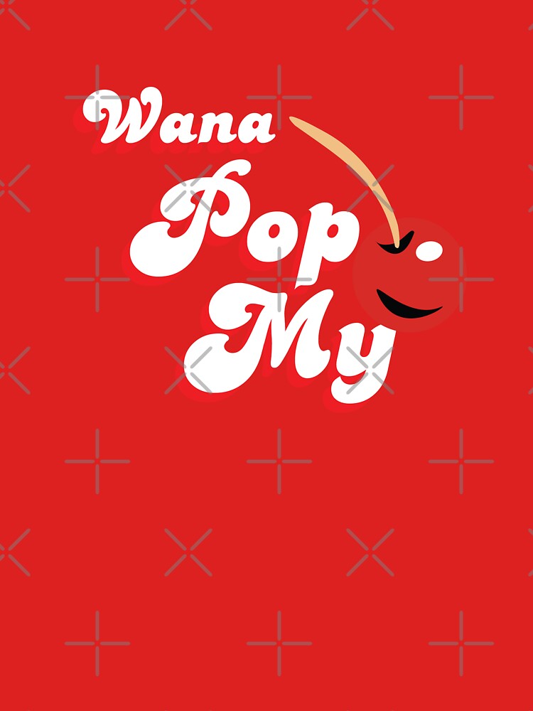 "Wana Pop My Cherry?" Essential T-Shirt for Sale by CarbonClothing | Redbubble