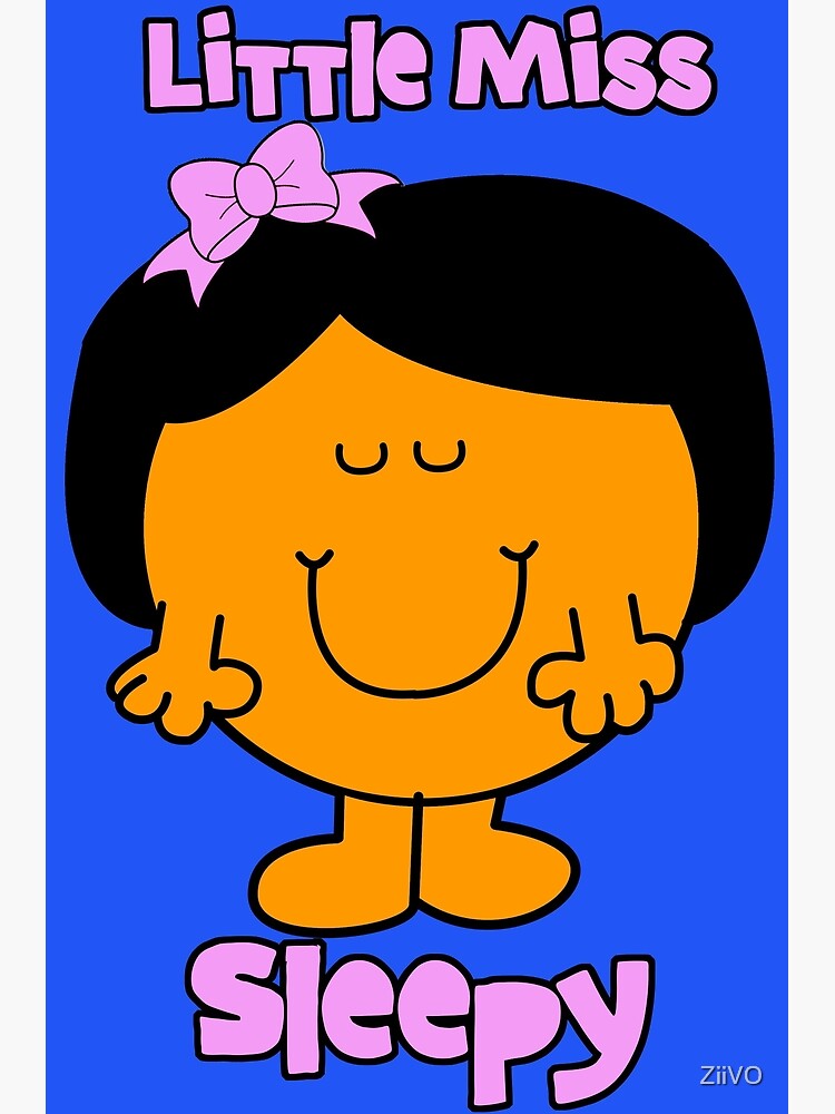 "Little Miss Sleepy" Poster for Sale by ZiiVO | Redbubble