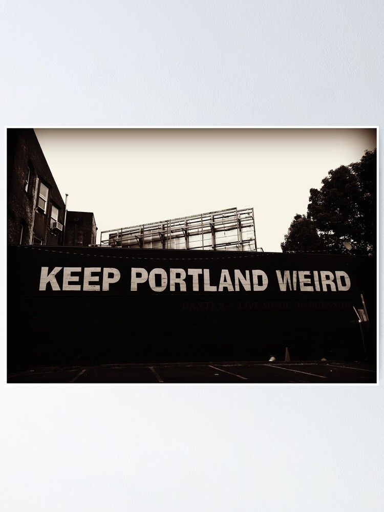 "Keep Portland Weird" Poster by kchase | Redbubble