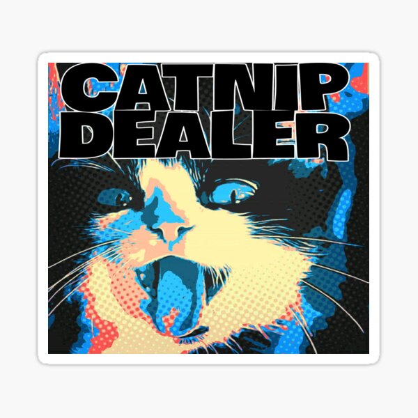 "Catnip dealer" Sticker by DiazDMC | Redbubble