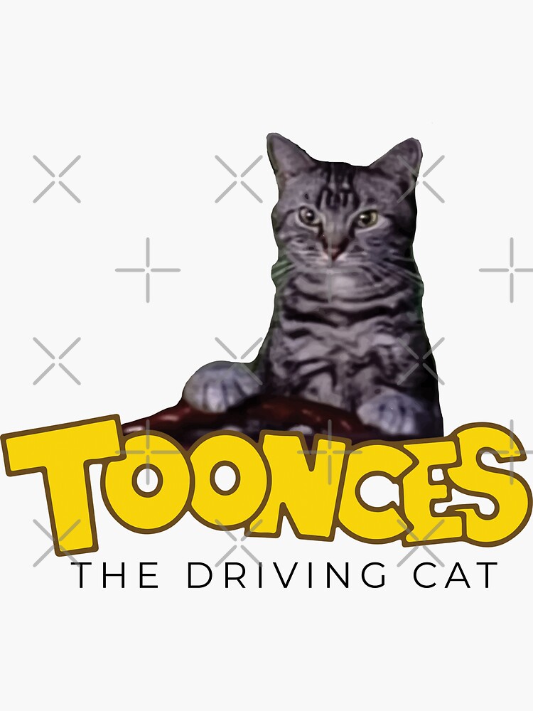 "Toonces the driving cat" Sticker for Sale by Primotees | Redbubble