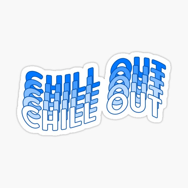 "chill out sticker" Sticker for Sale by eichallie | Redbubble