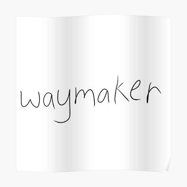 Waymaker Wall Art | Redbubble