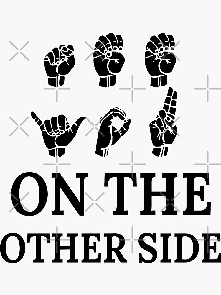 "SEE YOU on the other side ASL Sign Language Design" Sticker for Sale ...