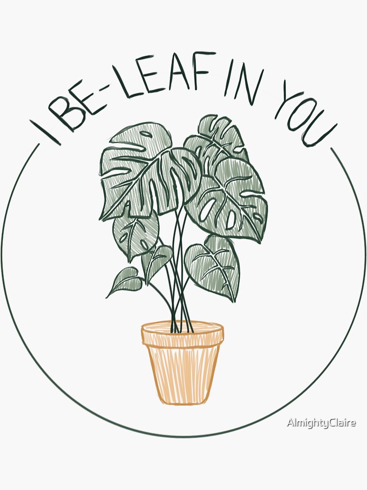 "I be-leaf in you. Cute monstera plant with quote" Sticker for Sale by ...