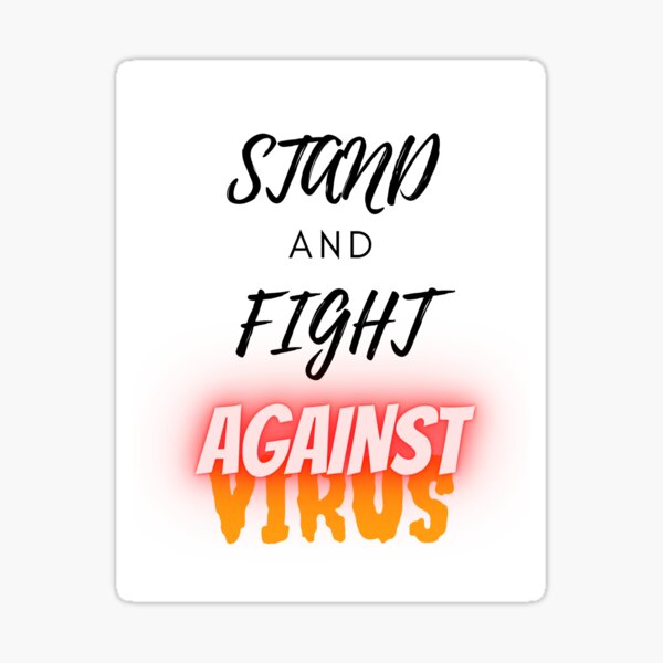 "STAND AND FIGHT AGAINST VIRUS" Sticker for Sale by Bachirel | Redbubble